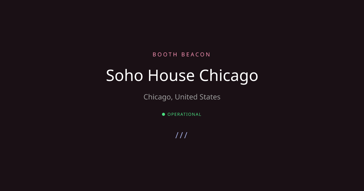 Chicago Analog Photo Booth - Soho House Chicago | Booth Beacon